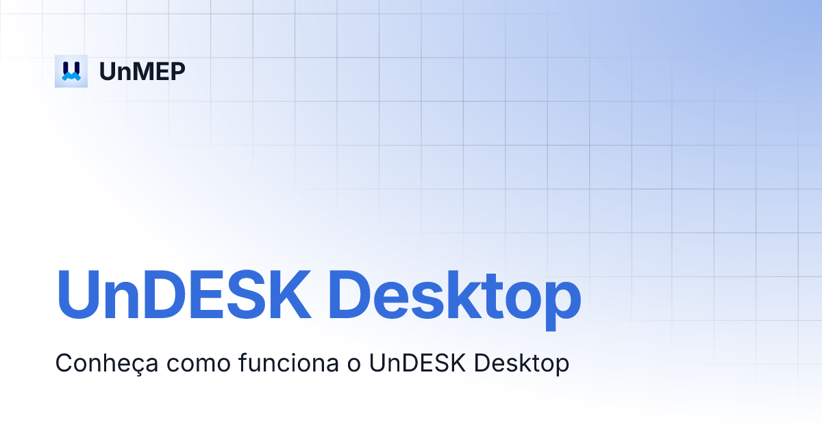 UnDESK Desktop | UnMEP